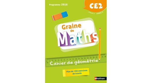 Graine de maths - cahier de géométrie - CE2