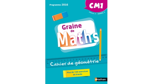 Graine de maths - cahier de géométrie - CM1